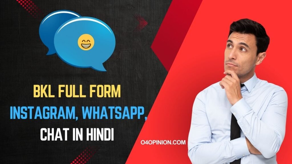 BKL Full Form Instagram WhatsApp Chat In Hindi BKL Full Form Instagram WhatsApp Chat In Hindi